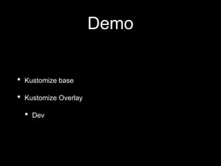Intro to application packaging in K8 , Helm, Kustomize and Ship | PPT