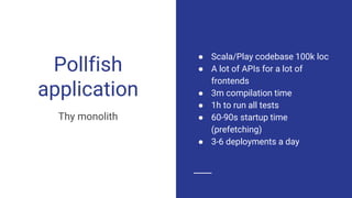 K8s@Pollfish - Can you run a monolith on k8s? | PPT