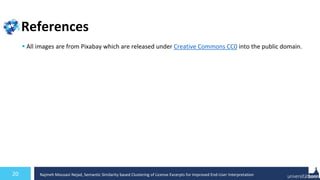 Session 2.5 semantic similarity based clustering of license excerpts for improved end-user ...