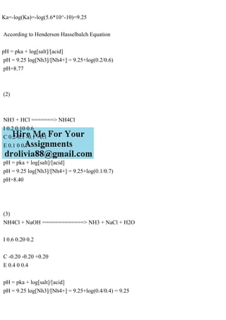 Ka=-log(Ka)=-log(5.610^-10)=9.25 According to Henderson Hasselb.pdf ...
