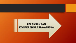 Konferensi asia afrika yang berada di bandung | PPT