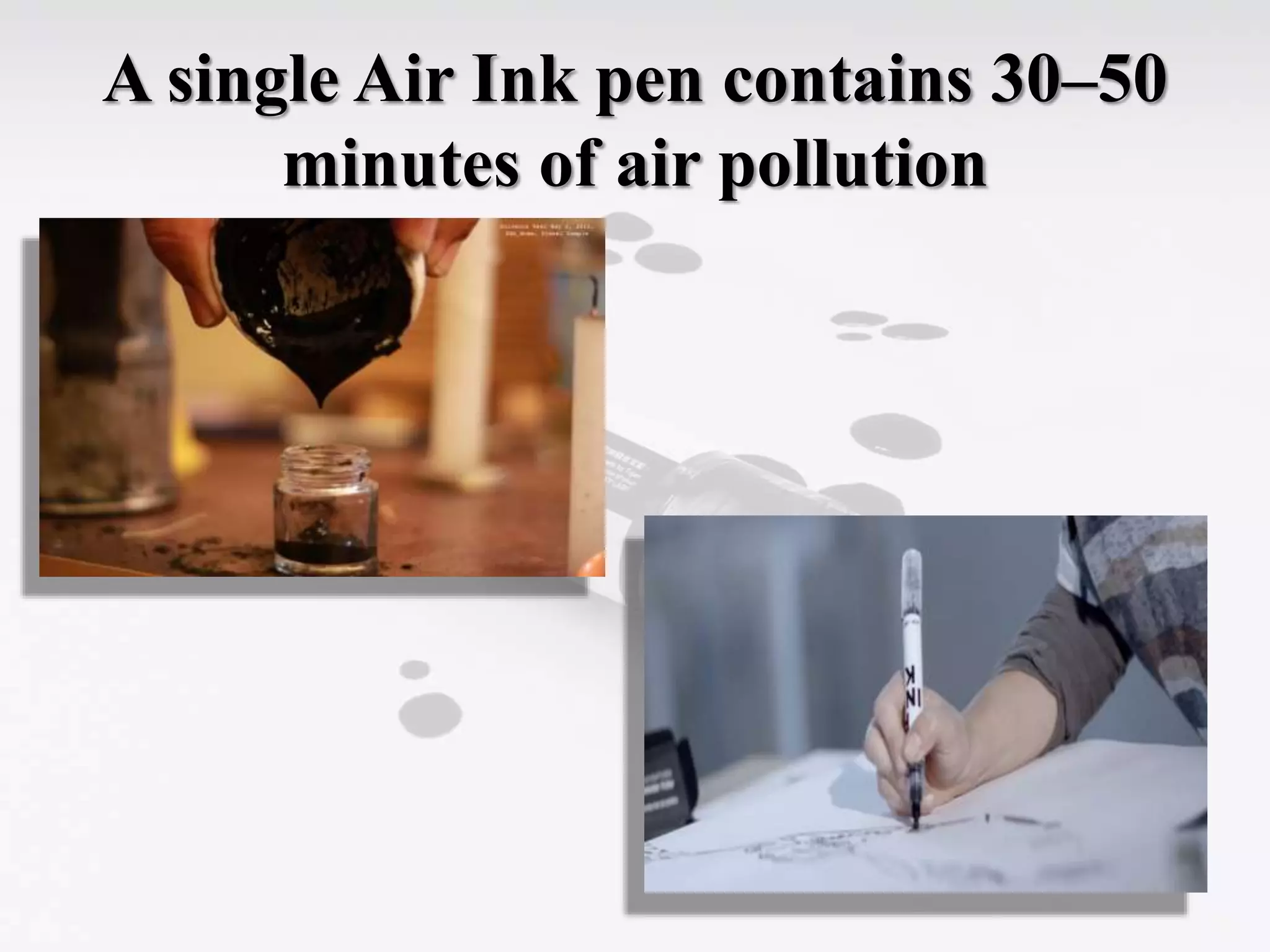 Kaalink AIR-INK: The world's first ink made out of air pollution | PPTX