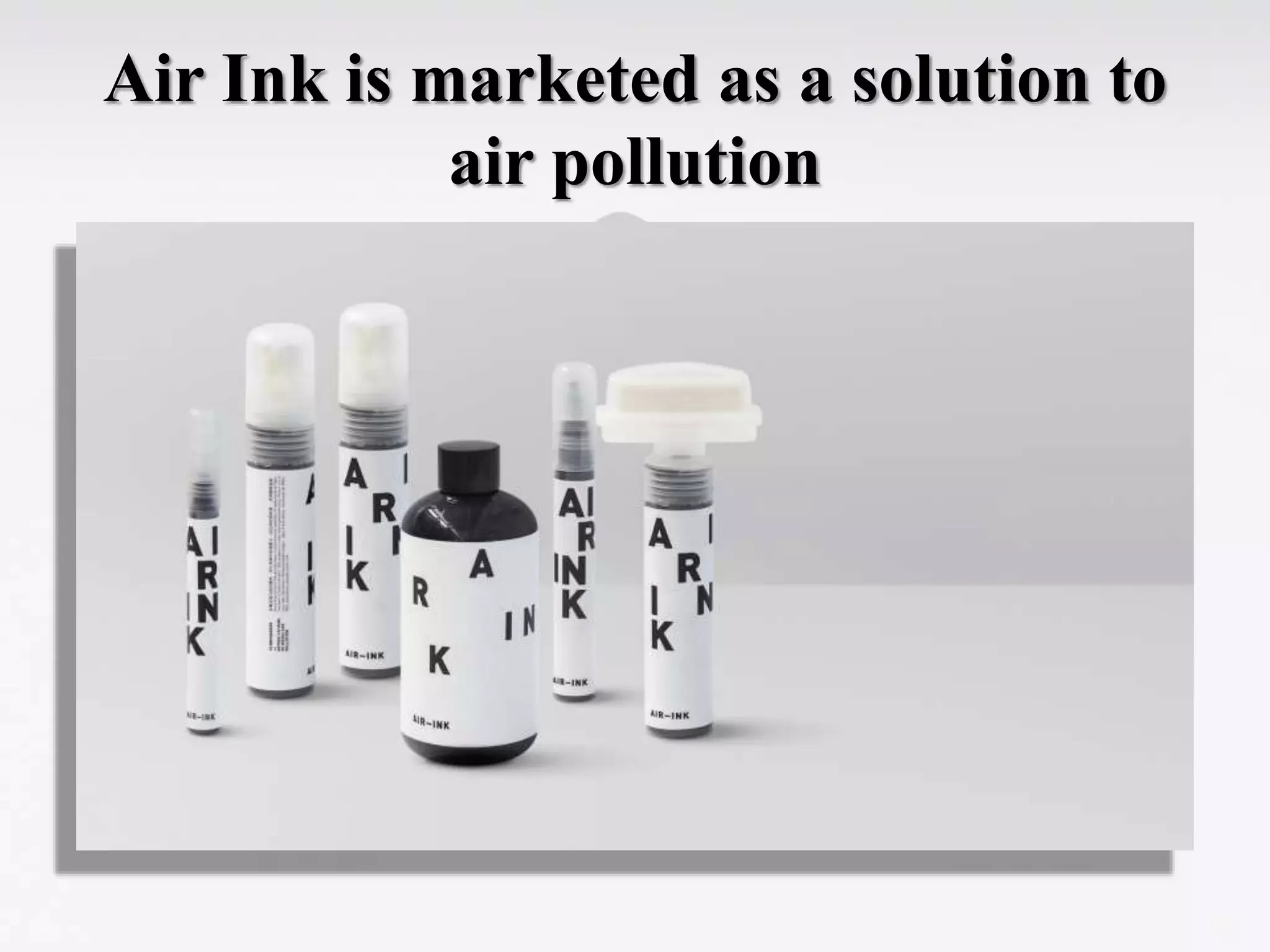 Kaalink AIR-INK: The world's first ink made out of air pollution | PPTX