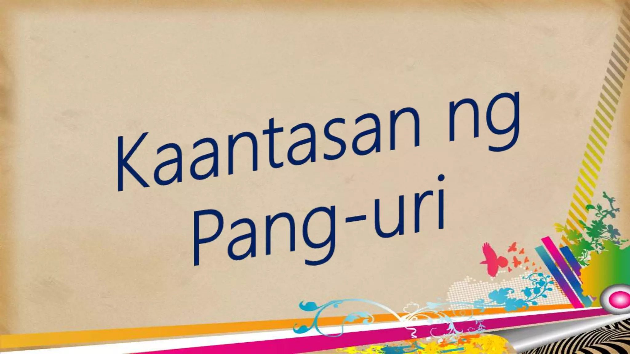 Kaantasan ng Pang- uri | PPTX