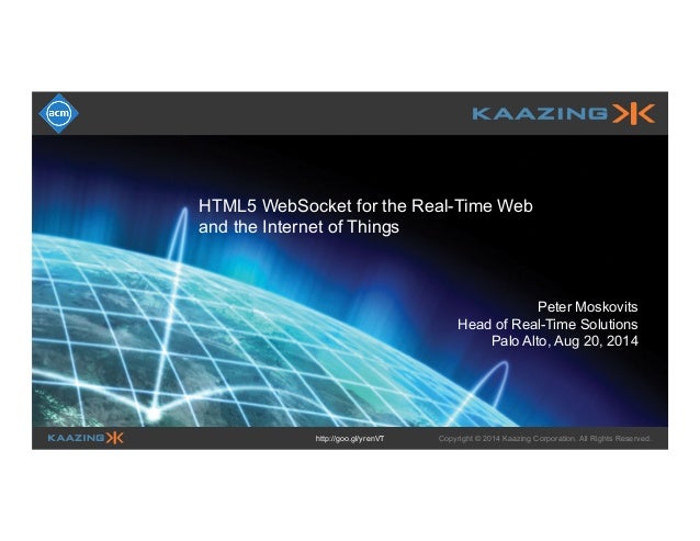 HTML5 WebSocket for the Real-Time Webvand the Internet of Things