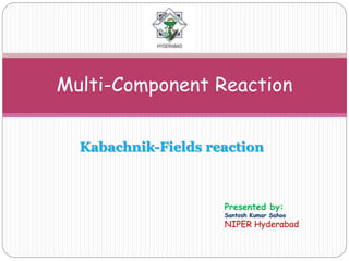 Kabachnik fields reaction- Variations, Applications | PPTX