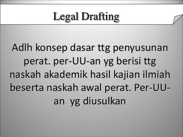 Kabag Hukum Legal Drafting 2019.PPT Kabag Hukum Legal Drafting 2019.PPT
