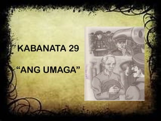 Kabanata 56 noli me tangere kabanata 29 ta. pptx.pptx