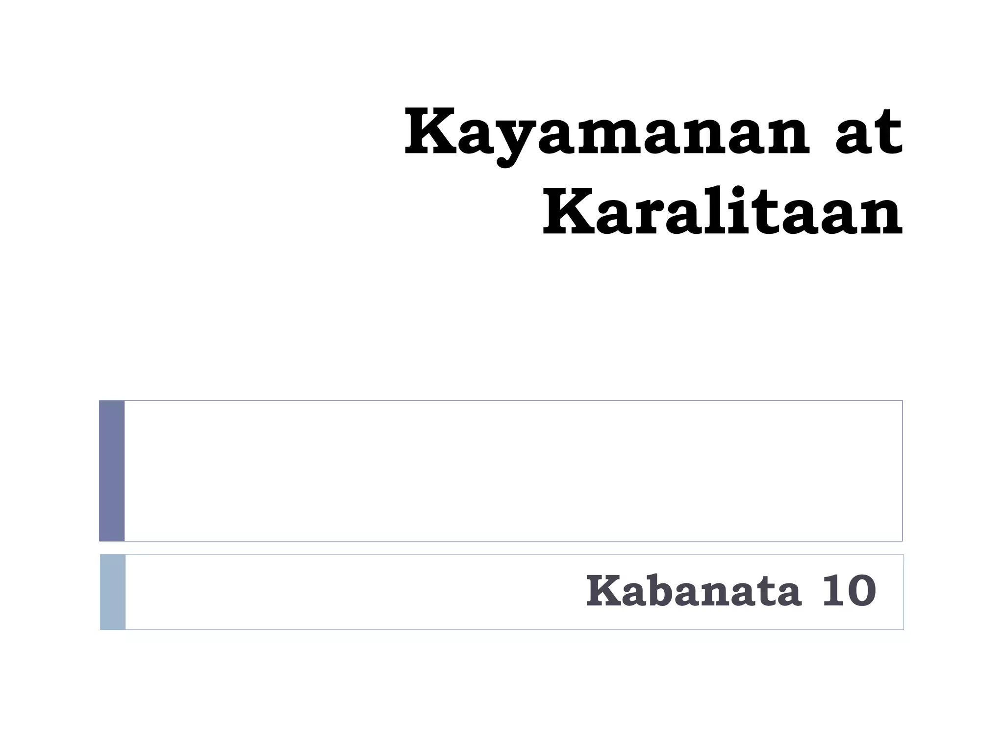 El Filibusterismo Kabanata 10: Kayamanan at Karalitaan | PPTX