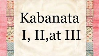 Kabanata 1,2,3 | PPTX