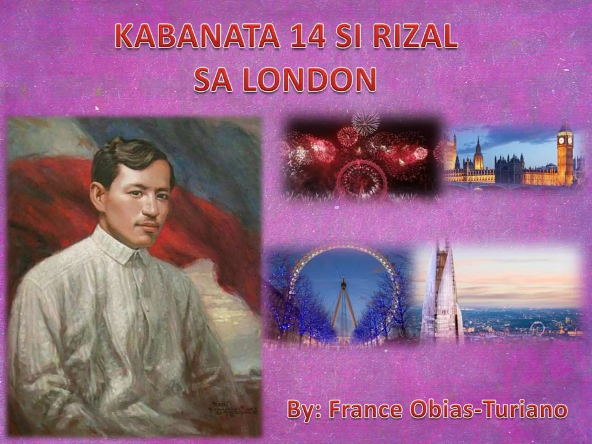 Kabanata 14: Si Rizal Sa London, By: Frances Obias-Turiano | PPT