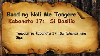 ANG KABANATA 17 NG NOLI ME TANGERE .pptx