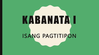 Kabanata 1 at 2 PPT.pptx