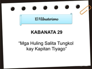 Kabanata 29 El Filibusterismo | PPTX