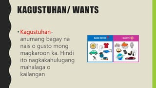 Kabanata 3- Pagtimbang sa Pangangailangan at Kagustuhan | PPTX