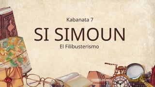 KABANATA 7 - SI SIMOUN..............................pptx