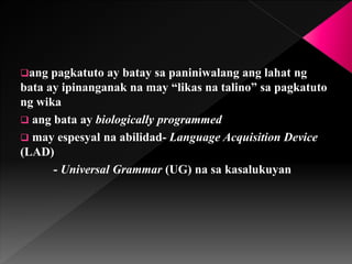 Kabanata i (ang pagtatamo at pagkatuto sa wika) | PPTX