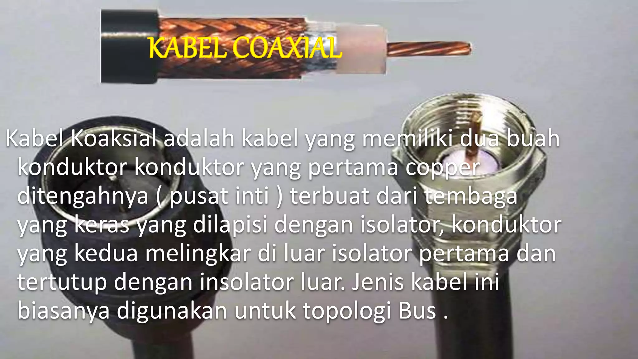 Kabel koaksial dan fiber optik | PPTX