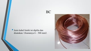 macam-macam tipe kabel Instalasi Listrik | PPTX