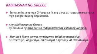 KABIHASNAN-NG-GREECE.pptxaralingpanlipunan | PPTX