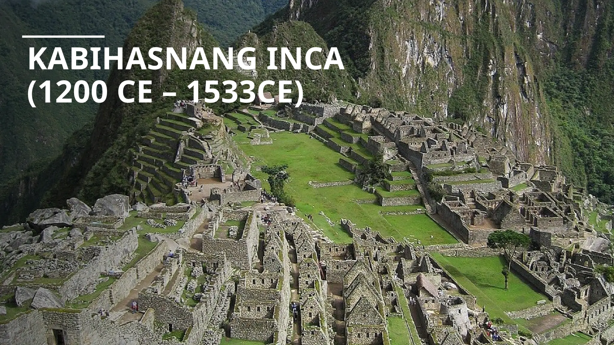 KABIHASNANG Inca.pptx Ang Kabihasnang Inca ay isa sa pinakadakila at ...