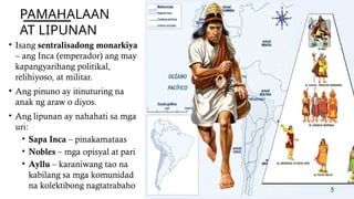 KABIHASNANG Inca.pptx Ang Kabihasnang Inca ay isa sa pinakadakila at ...