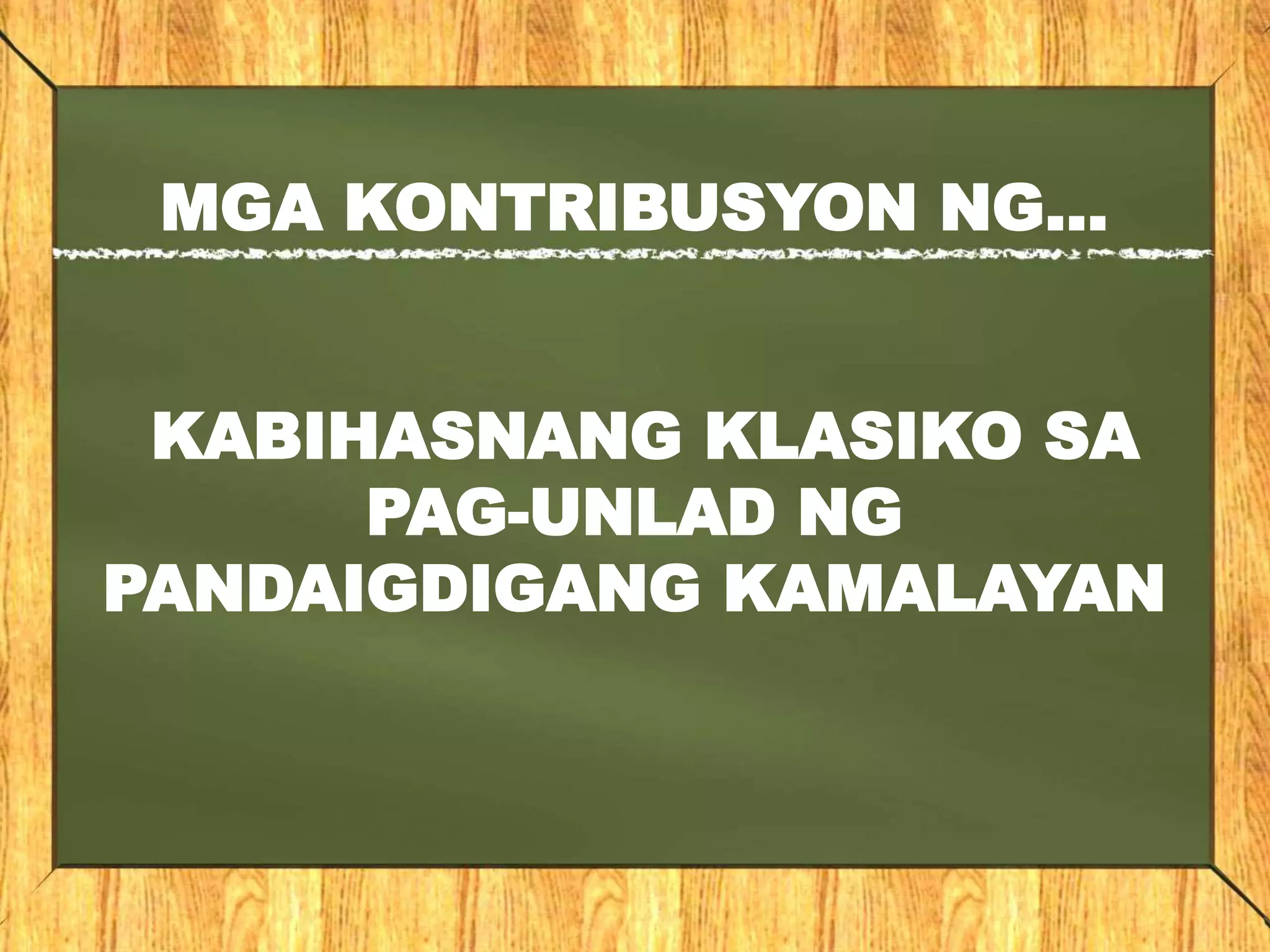 KABIHASNANG KLASIKO SA PAG-UNLAD NG PANDAIGDIGANG KAMALAYAN.pptx