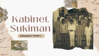 Kabinet sukiman kelompok 2 XII IPA 1 _20240714_140802_0000.pptx