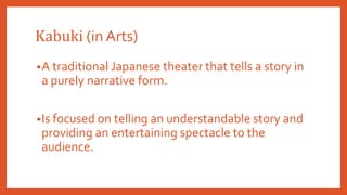 KABUKI arts MAPEH 8 LESSON TWO 3QTR.pptx