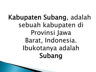 Kabupaten subang | PPTX