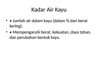 Kadar_Air_Kembang_Susut_Berat_Jenis_Kayu.pptx