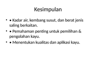 Kadar_Air_Kembang_Susut_Berat_Jenis_Kayu.pptx