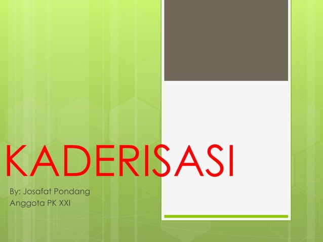 Kaderisasi | PPTX