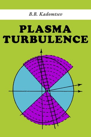 Kadomtsev - Plasma Turbulence - 1965.pdf | Physics | Science