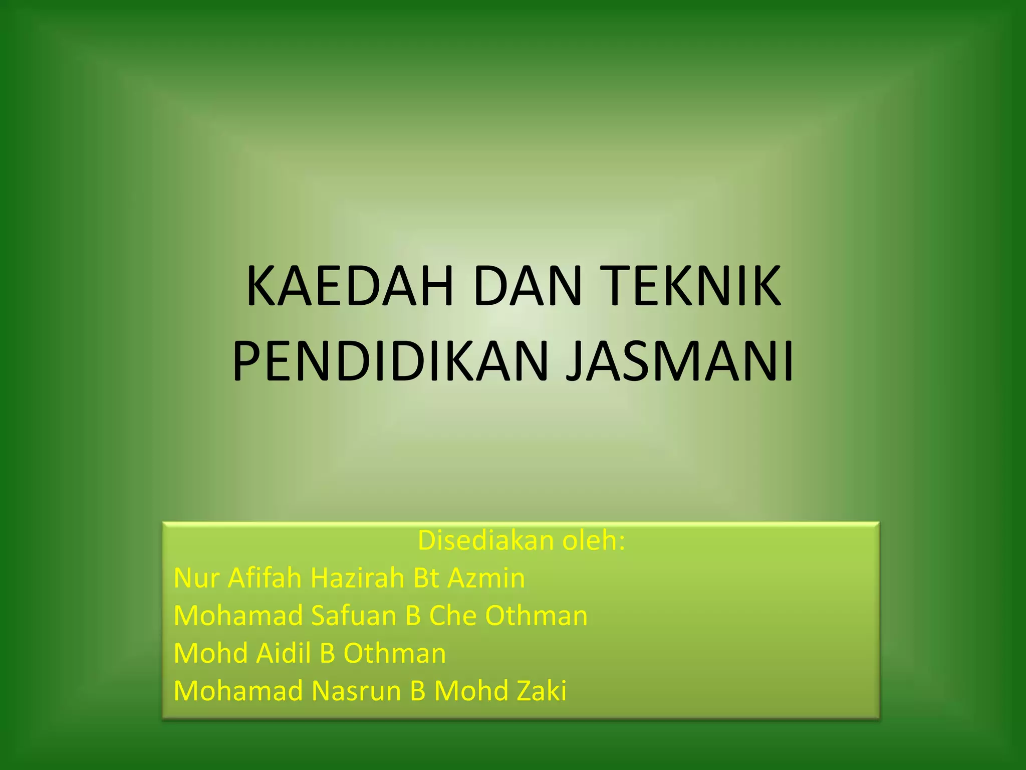 Kaedah dan teknik pendidikan jasmani pp | PPT