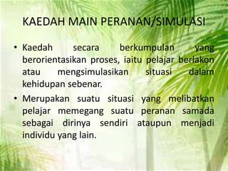 Kaedah main peranan | PPTX