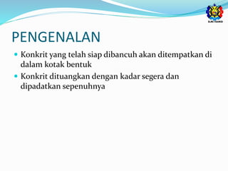 Kaedah menempatkan konkrit | PPSX