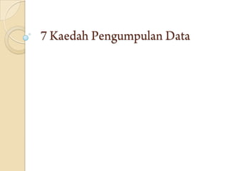 Kaedah mengumpul data | PPT