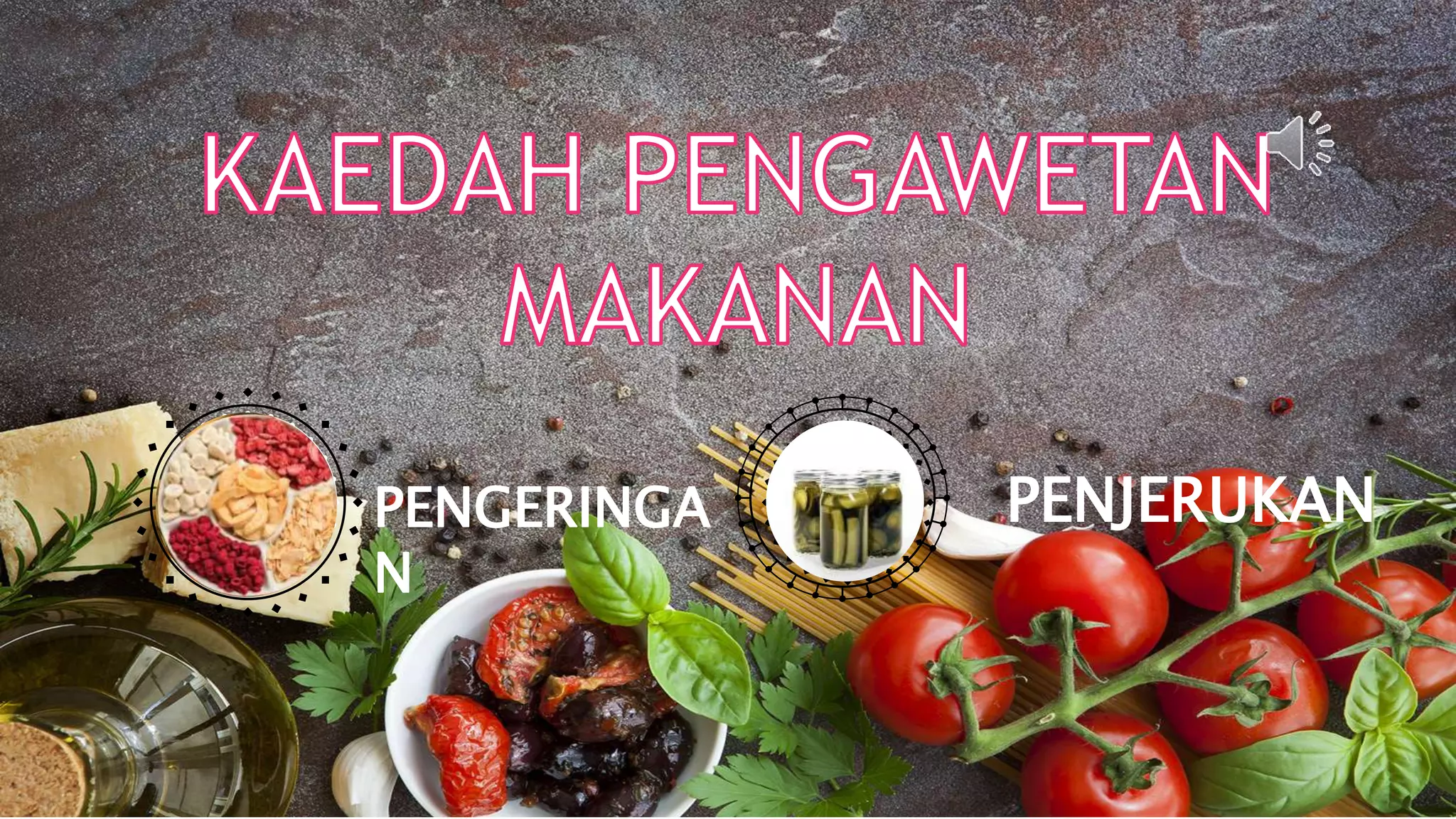 Kaedah pengawetan makanan - Tahun 6 | PPT