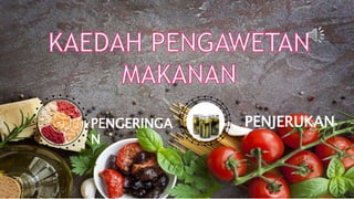 Kaedah pengawetan makanan - Tahun 6 | PPT