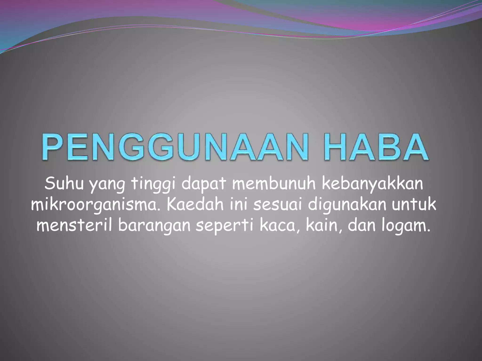 Kaedah pensterilan (haba) | PPTX