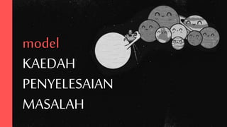 Kaedah penyelesaian masalah | PPTX