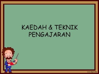 Kaedah & teknik pengajaran | PPTX