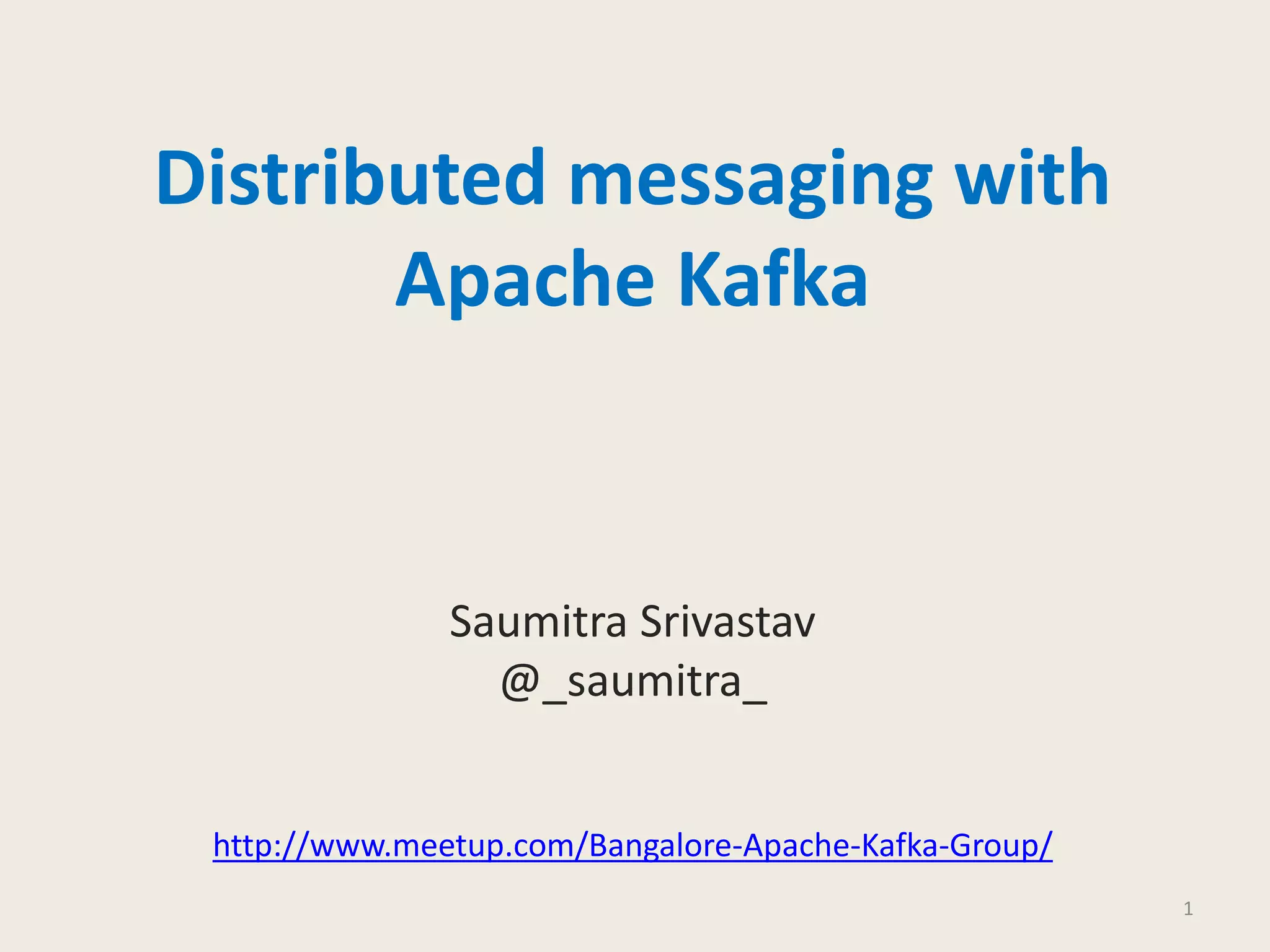 Distributed messaging with Apache Kafka | PPT
