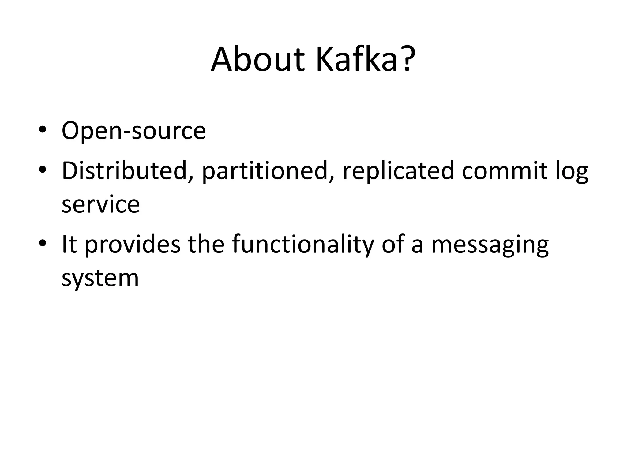 kafka | PPTX | Databases | Computer Software and Applications