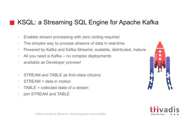 Kafka Connect & Kafka Streams/KSQL - the ecosystem around Kafka | PPT