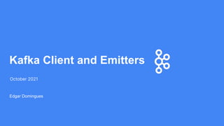 Kafka clients and emitters | PDF