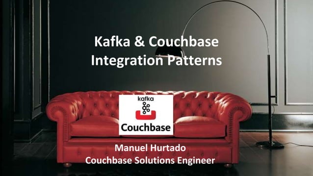 Kafka & Couchbase Integration Patterns | PPT
