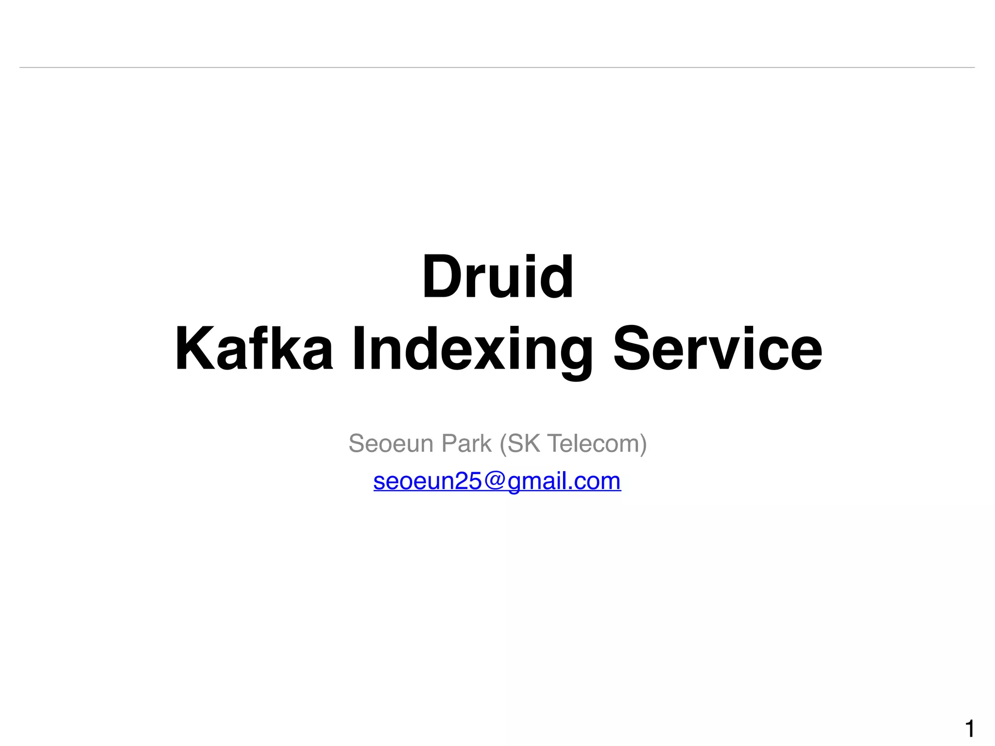 Kafka indexing service | PPT