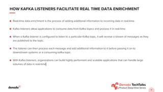 Unlocking the Power of Apache Kafka: How Kafka Listeners Facilitate Real-time Data Enrichment | PPT